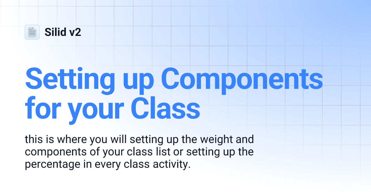 Setting up Components for your Class | Silid v2
